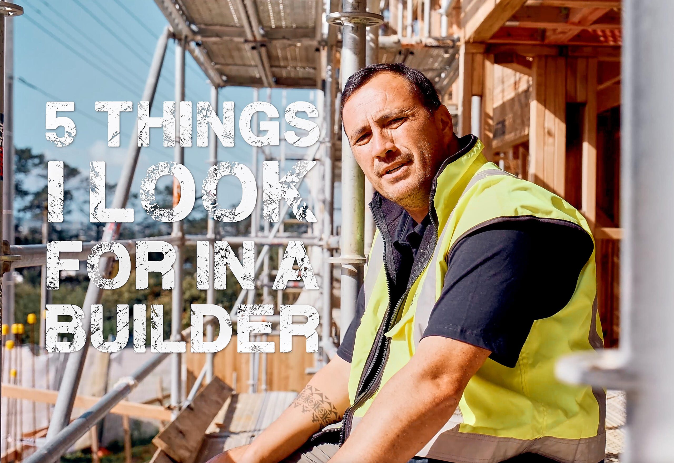 Taylor Construction - 5 Things To Look For In A Builder | All Good ...